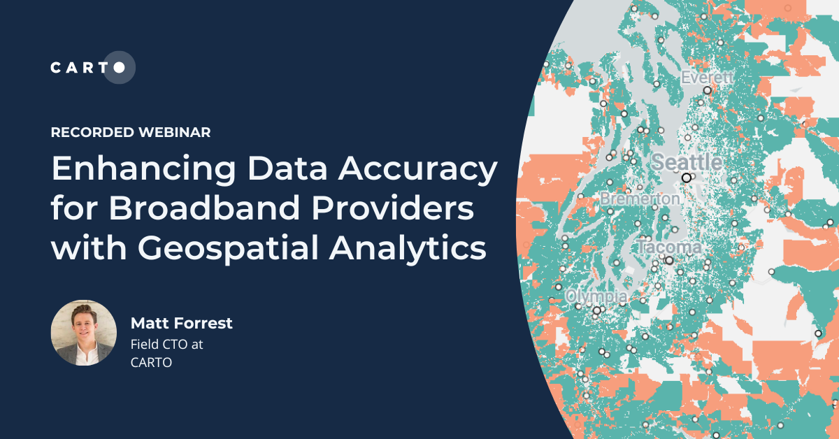 Webinar: Enhancing Data Accuracy for Broadband Providers with Geospatial Analytics